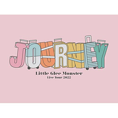 Little Glee Monster Live Tour 2022 Journey (本編ディスク+特典ディスク) (初回生産限定盤)Little Glee Monsterリトルグリーモンスター りとるぐりーもんすたー　発売日 : 202...