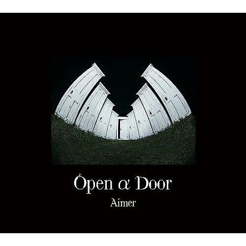 Open α Door (CD+2Blu-ray) (完全数量生産限定盤)Aimerエメ えめ　発売日 : 2023年7月26日　種別 : CD　JAN : 4547366614992　商品番号 : VVCL-2270【商品紹介】『第73回...