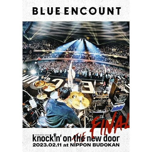 「BLUE ENCOUNT TOUR 2022-2023 〜knockin' on the new door〜THE FINAL」2023.02.11 at NIPPON BUDOKAN (数量限定生産盤)BLUE ENCOUNTブルーエン...