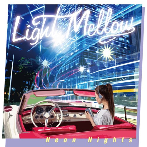 Light Mellow Neon Nights (解説付)オムニバス笠井紀美子、円道一成、斎藤誠、小坂忠、佐野元春、ブレッド&バター、国分友里恵　発売日 : 2015年9月16日　種別 : CD　JAN : 4582290410494　商...