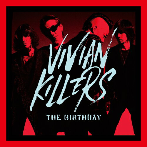 VIVIAN KILLERS (通常盤)THE BIRTHDAYバースデイ ばーすでい　発売日 : 2019年3月20日　種別 : CD　JAN : 4988031320969　商品番号 : UMCK-1617【商品紹介】約1年10ヶ月振り...