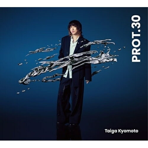 PROT.30 (CD+Blu-ray) (初回盤B)京本大我キョウモトタイガ きょうもとたいが　発売日 : 2025年4月23日　種別 : CD　JAN : 4547366737639　商品番号 : SECJ-116【商品紹介】19歳から...