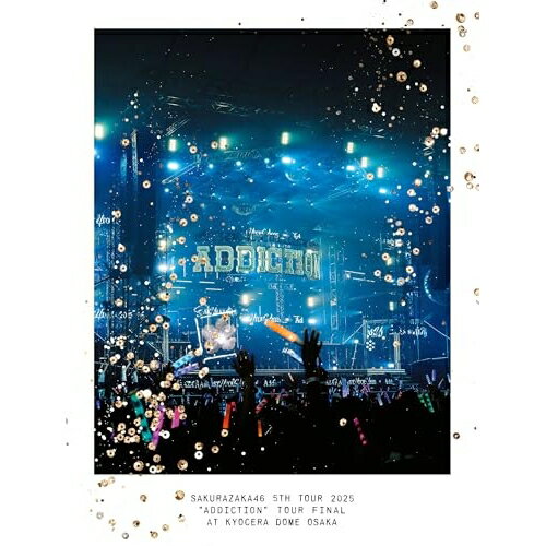 5th TOUR 2025 ”Addiction” TOUR FINAL at KYOCERA DOME OSAKA (本編ディスク2枚+特典ディスク1枚) (完全生産限定盤)櫻坂46サクラザカフォーティシックス さくらざかふぉーてぃしっく...