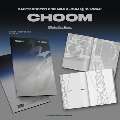 (CHOOM) (完全生産限定盤/Metallic Ver./輸入盤国内仕様)BABYMONSTERベイビーモンスター べいびーもんすたー　発売日 : 2026年5月05日　種別 : CD　JAN : 4547366818741　商品番号 ...