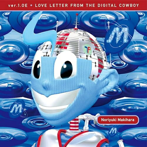 ver.1.0E LOVE LETTER FROM THE DIGITAL COWBOY (完全生産限定盤)槇原敬之マキハラノリユキ まきはらのりゆき　発売日 : 2025年5月21日　種別 : LP(30cm)　JAN : 4943674...