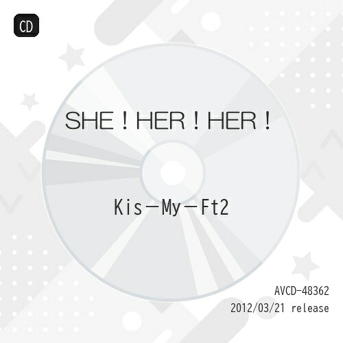 SHE!HER!HER! (ジャケットB) (通常盤)Kis-My-Ft2キスマイフットツー きすまいふっとつー　発売日 : 2012年3月21日　種別 : CD　JAN : 4988064483624　商品番号 : AVCD-48362【...