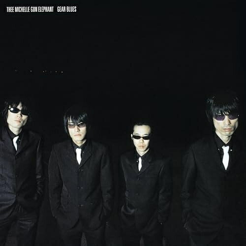 GEAR BLUES (180g重量盤) (生産限定盤)THEE MICHELLE GUN ELEPHANTミッシェルガンエレファント みっしぇるがんえれふぁんと　発売日 : 2025年7月01日　種別 : LP(30cm)　JAN : 4...