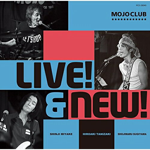 LIVE!&NEW!MOJO CLUBモジョクラブ もじょくらぶ　発売日 : 2017年8月18日　種別 : CD　JAN : 4995879280409　商品番号 : PCD-28040【商品紹介】MOJO CLUB(三宅伸治vo.g /...