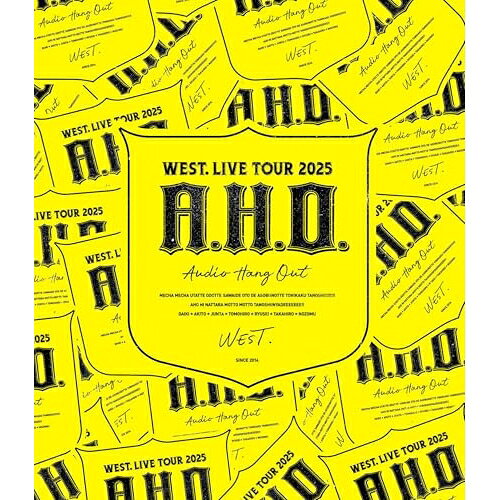 WEST. LIVE TOUR 2025 A.H.O. -Audio Hang Out-(Blu-ray) (通常盤)WEST.ウエスト うえすと　発売日 : 2025年11月05日　種別 : BD　JAN : 4582515777852　...