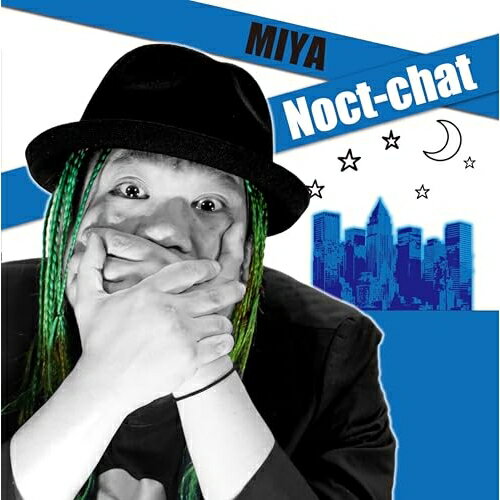 Noct-chat (紙ジャケット)MIYAミヤ みや　発売日 : 2025年10月29日　種別 : CD　JAN : 4948722598749　商品番号 : TH-231【商品紹介】山梨発!緑色ヘアー、バンドマスターMIYAの初のソロ作...