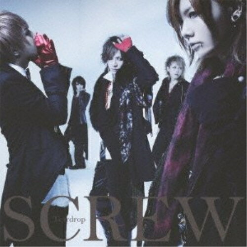 Teardrop (CD+DVD(Document of Shibuya O-WEST(2012.10.17)収録)) (初回限定盤B)SCREWスクリュー すくりゅー　発売日 : 2013年2月06日　種別 : CD　JAN : 4988...