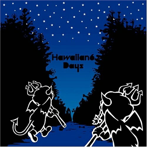 DaysHAWAIIAN6ハワイアンシックス はわいあんしっくす　発売日 : 2007年2月28日　種別 : CD　JAN : 4529455020068　商品番号 : PZCA-35【商品紹介】2007年のピザオブデスの怒涛の4週連続シン...