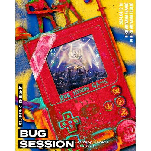 秋山黄色 presents BUG SESSION at Zepp Haneda(TOKYO)(Blu-ray) (初回生産限定盤)秋山黄色アキヤマキイロ あきやまきいろ　発売日 : 2024年7月17日　種別 : BD　JAN : 454...