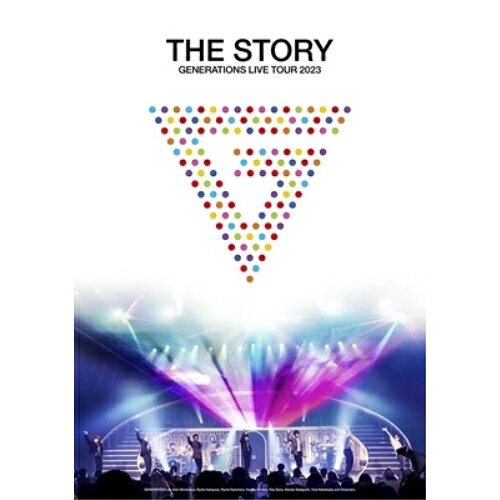 GENERATIONS 10th ANNIVERSARY YEAR GENERATIONS LIVE TOUR 2023 ”THE STORY”GENERATIONS from EXILE TRIBEジェネレーションズフロムエグザイルトライ...