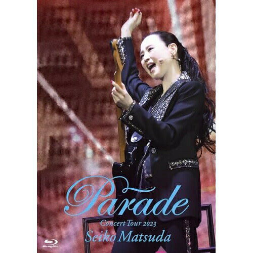 Seiko Matsuda Concert Tour 2023 ”Parade” at NIPPON BUDOKAN(Blu-ray) (通常盤)松田聖子マツダセイコ まつだせいこ　発売日 : 2024年5月08日　種別 : BD　JAN ...