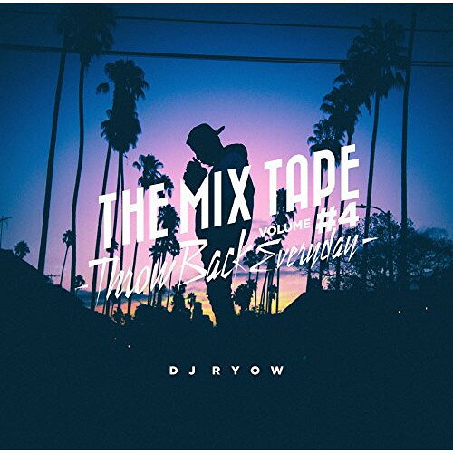 THE MIX TAPE VOLUME #4 -Throw Back Everyday-DJ RYOWディージェイリョウ でぃーじぇいりょう　発売日 : 2016年12月21日　種別 : CD　JAN : 4582174312494　商品番...