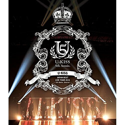 U-KISS JAPAN BEST LIVE TOUR 2016〜5th Anniversary Special〜(Blu-ray) (2Blu-ray(スマプラ対応))U-KISSユーキス ゆーきす　発売日 : 2017年5月17日　種別...