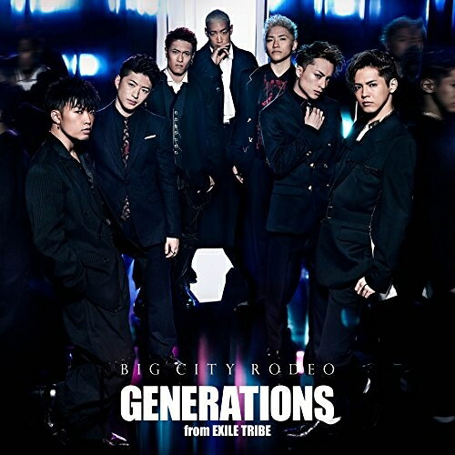 BIG CITY RODEOGENERATIONS from EXILE TRIBEジェネレーションズフロムエグザイルトライブ じぇねれーしょんずふろむえぐざいるとらいぶ　発売日 : 2017年10月25日　種別 : CD　JAN : 49...