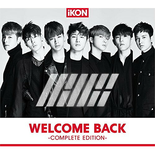 WELCOME BACK -COMPLETE EDITION- (CD+スマプラ) (通常盤)iKONアイコン あいこん　発売日 : 2016年3月30日　種別 : CD　JAN : 4988064583867　商品番号 : AVCY-58...