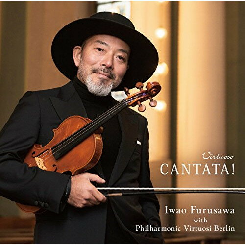 CANTATA!古澤巌フルサワイワオ ふるさわいわお　発売日 : 2016年4月20日　種別 : CD　JAN : 4582137892148　商品番号 : HUCD-10214【商品紹介】ヴィルトォーゾ・シリーズ第3弾、世界の巨匠達とのコ...