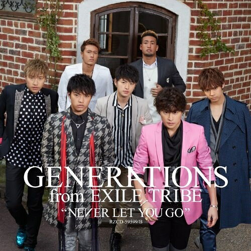 NEVER LET YOU GO (CD+DVD)GENERATIONS from EXILE TRIBEジェネレーションズフロムエグザイルトライブ じぇねれーしょんずふろむえぐざいるとらいぶ　発売日 : 2014年4月23日　種別 : C...