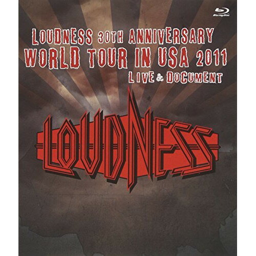LOUDNESS 30TH ANNIVERSARY WORLD TOUR IN USA 2011 LIVE & DOCUMENT(Blu-ray)LOUDNESSラウドネス らうどねす　発売日 : 2015年3月04日　種別 : BD　JA...