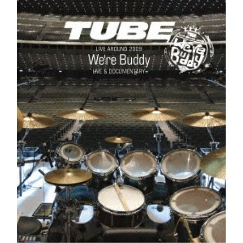 TUBE LIVE AROUND 2009 〜We're Buddy〜 LIVE & DOCUMENTARY(Blu-ray)TUBEチューブ ちゅーぶ　発売日 : 2013年7月17日　種別 : BD　JAN : 454740301861...