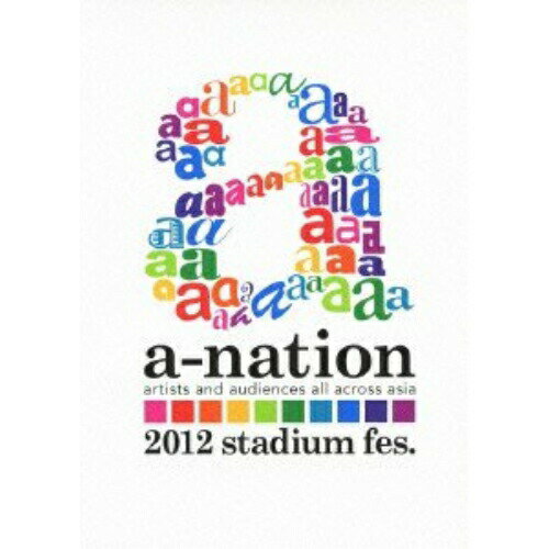 a-nation 2012 stadium fes.オムニバスAAA、Do As Infinity、Every Little Thing、浜崎あゆみ、hitomi、moumoon、m-flo　発売日 : 2013年3月13日　種別 : DV...