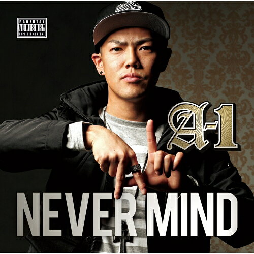 NEVER MINDA-1エイ1 えい1　発売日 : 2012年1月25日　種別 : CD　JAN : 4582174311121　商品番号 : VCCM-2062【商品紹介】HIP HOP激戦区'東海地区'で人気ナンバー1のA-1の、渾身...