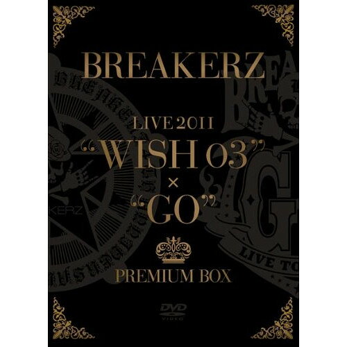BREAKERZ LIVE 2011 "WISH 03"+"GO" PREMIUM BOX (本編ディスク4枚+特典ディスク1枚) (完全限定生産版)BREAKERZブレイカーズ ぶれいかーず　発売日 : 2012年3月28日　種別 : D...