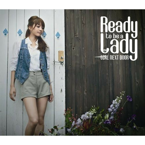 Ready to be a lady (ジャケットC)GIRL NEXT DOORガールネクストドア がーるねくすとどあ　発売日 : 2010年10月13日　種別 : CD　JAN : 4988064319428　商品番号 : AVCD-3...