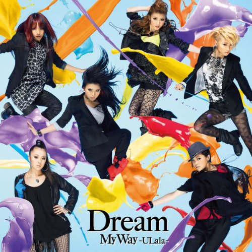 My Way 〜ULala〜Dreamドリーム どりーむ　発売日 : 2010年8月18日　種別 : CD　JAN : 4988064464609　商品番号 : RZCD-46460【商品紹介】2000年にデビュー後、卒業と増員、全国フリー...