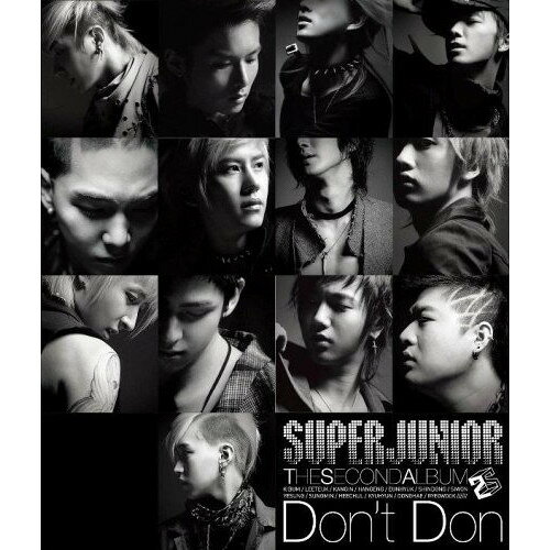 THE SECOND ALBUM Don't Don (CD-EXTRA) (ジャケットB/対訳付)Super Juniorスーパージュニア すーぱーじゅにあ　発売日 : 2009年2月25日　種別 : CD　JAN : 498806446...