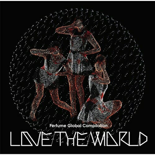 Perfume Global Compilation LOVE THE WORLD (通常盤)Perfumeパフューム ぱふゅーむ　発売日 : 2012年9月12日　種別 : CD　JAN : 4988008102543　商品番号 : TK...