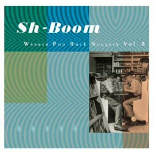 シュ・ブーン 〜ワーナー・ポップ・ロック・ナゲッツ Vol.8 (解説歌詞付)オムニバスコーズ、レンズ、ロビンズ、キャディラックス、クローヴァーズ、ドリフターズ、ハートビーツ　発売日 : 2019年4月24日　種別 : CD　JAN : 4...