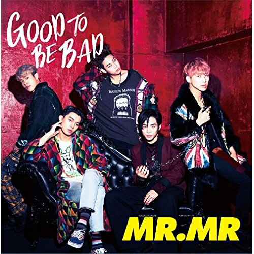 GOOD TO BE BAD (CD+DVD) (初回生産限定盤)MR.MRミスターミスター みすたーみすたー　発売日 : 2016年11月29日　種別 : CD　JAN : 4571487566830　商品番号 : YRCS-90134【...