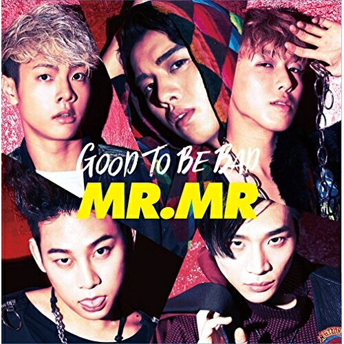 GOOD TO BE BAD (通常盤)MR.MRミスターミスター みすたーみすたー　発売日 : 2016年11月29日　種別 : CD　JAN : 4571487566847　商品番号 : YRCS-90135【商品紹介】デビュー・シング...