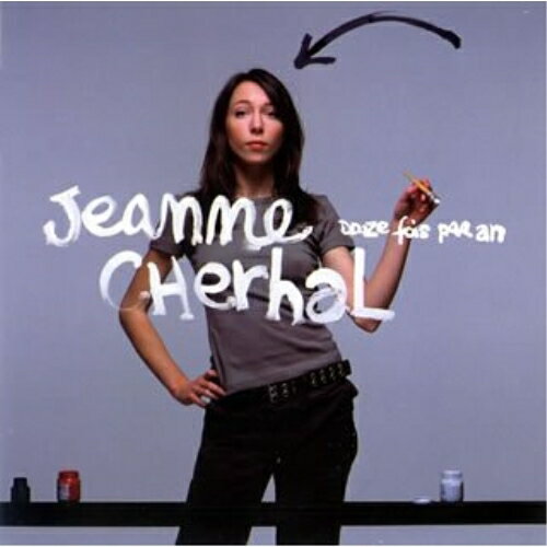 ドゥーズ・フォア・パロン-年に12回 (歌詞・対訳付)ジャンヌ・シェラルシェラル ジャンヌ しぇらる じゃんぬ　発売日 : 2006年2月17日　種別 : CD　JAN : 4995879237458　商品番号 : PCD-23745【収録...