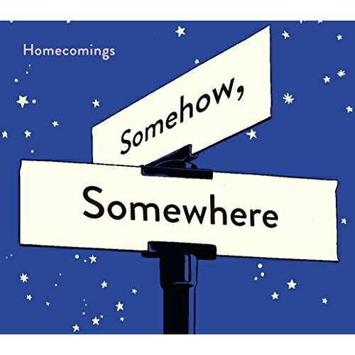 Somehow,SomewhereHomecomingsホームカミングス ほーむかみんぐす　発売日 : 2014年12月24日　種別 : CD　JAN : 4544163461170　商品番号 : PECF-1116【商品紹介】女子3人+男...