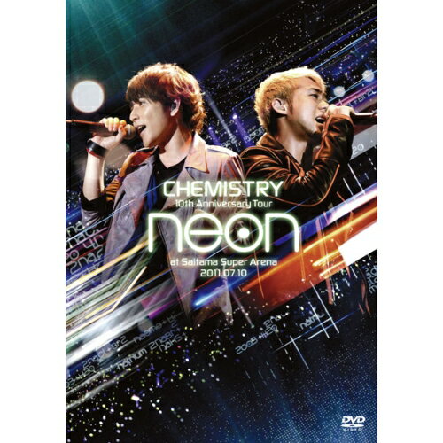 10th Anniversary Tour neon at Saitama Super Arena 2011.07.10(SING for ONE 〜Best Live Selection〜) (期間生産限定盤)CHEMISTRYケミストリ...