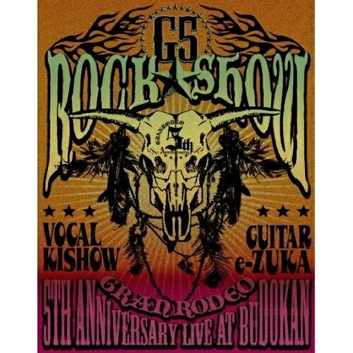 GRANRODEO 5TH ANNIVERSARY LIVE AT BUDOKAN ”G5 ROCK★SHOW”(Blu-ray)GRANRODEOグランロデオ ぐらんろでお　発売日 : 2010年11月23日　種別 : BD　JAN : ...