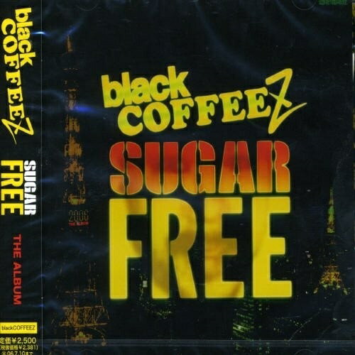 SUGAR FREEblack COFFEEZブラックコーヒーズ ぶらっくこーひーず　発売日 : 2006年1月11日　種別 : CD　JAN : 4560256400017　商品番号 : NZCD-10001【商品紹介】ヒップホップ、レゲ...