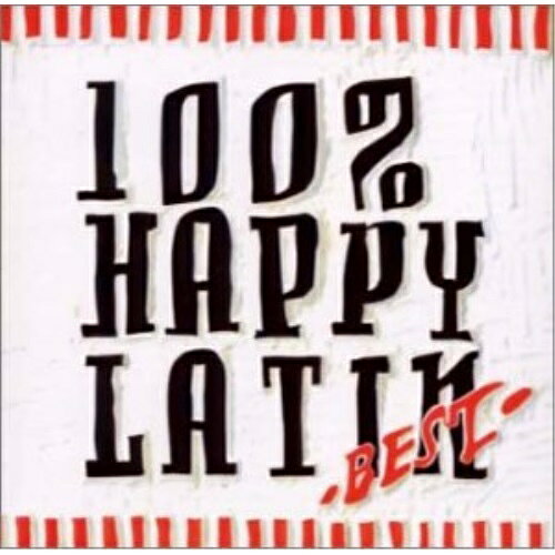 100% HAPPY LATIN-BEST-オムニバスサンコーチョ、プロジェクト・ウノ、フラニート、2-ミニカノス、ラ・ファクトリア・デル・サボール、イレガーレス、グルーポ・コントロール　発売日 : 2000年6月21日　種別 : CD　J...