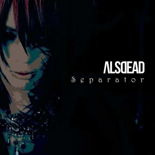 Separator (通常盤)ALSDEADオルスデッド おるすでっど　発売日 : 2013年4月24日　種別 : CD　JAN : 4538539006089　商品番号 : DCCL-85【商品紹介】独特な世界感が更に深まった、ALSDE...