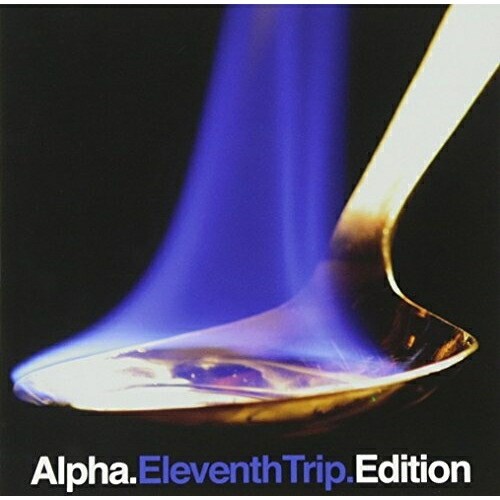 Eleventh Trip.Editionアルファあるふぁ　発売日 : 2012年10月31日　種別 : CD　JAN : 4543034033478　商品番号 : DDCB-12526【商品紹介】根強い人気を誇るブリストル・サウンドを代表...