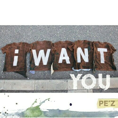 I WANT YOUPE'Zペズ ぺず　発売日 : 2010年6月09日　種別 : CD　JAN : 4562104046620　商品番号 : DFCL-1652【商品紹介】PE'Z 10th Anniversary(2010年時)第2弾と...