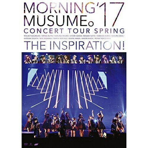 モーニング娘。'17 コンサートツアー春 〜THE INSPIRATION!〜モーニング娘。'17モーニングムスメワンセブン もーにんぐむすめわんせぶん　発売日 : 2017年9月20日　種別 : DVD　JAN : 49424635555...