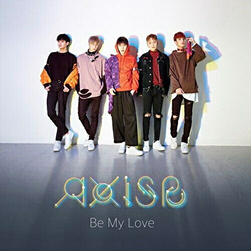 Be My Love (通常盤)AxisBアシズビ あしずび　発売日 : 2017年7月12日　種別 : CD　JAN : 4988031230701　商品番号 : POCS-1602【商品紹介】K-POPボーイズグループ、AxisBが満を...