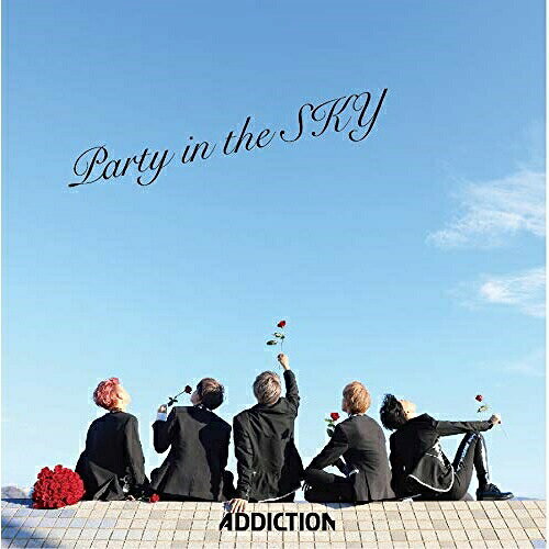 Party in the SKY (Type-A)ADDICTIONアディクション あでぃくしょん　発売日 : 2019年4月09日　種別 : CD　JAN : 4948722538509　商品番号 : SEA-1【商品紹介】晴れてばかりじ...