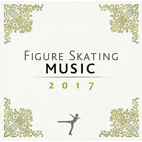 フィギュア・スケーティング・ミュージック 2017 (解説付)クラシックモーラ・リンパニー、アタウルフォ・アルヘンタ、パリ音楽院管弦楽団、ムスティスラフ・ロストロポーヴィチ、レナータ・スコット、ジェームズ・レヴァイン、ナショナル・フィルハー...